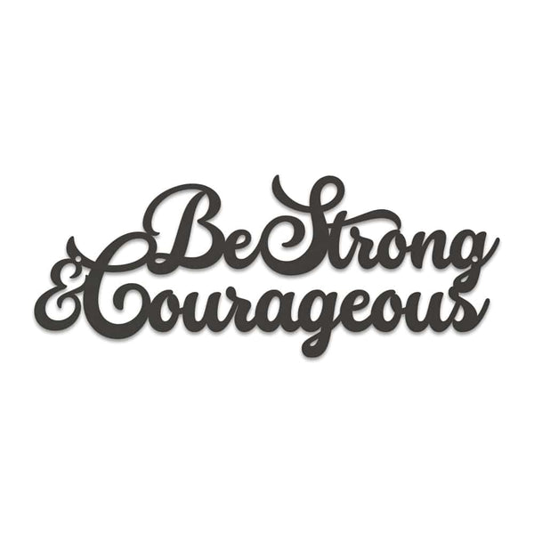 Strong & Courageous Metal Wall Sign - Script Letters - monogram metal shop